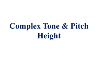 Complex tone & pitch height | PPTX