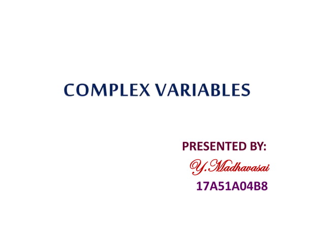 Complex variables | PPTX | Physics | Science