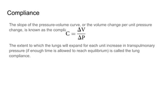 Compliance and lung mechanics in human body | PPTX