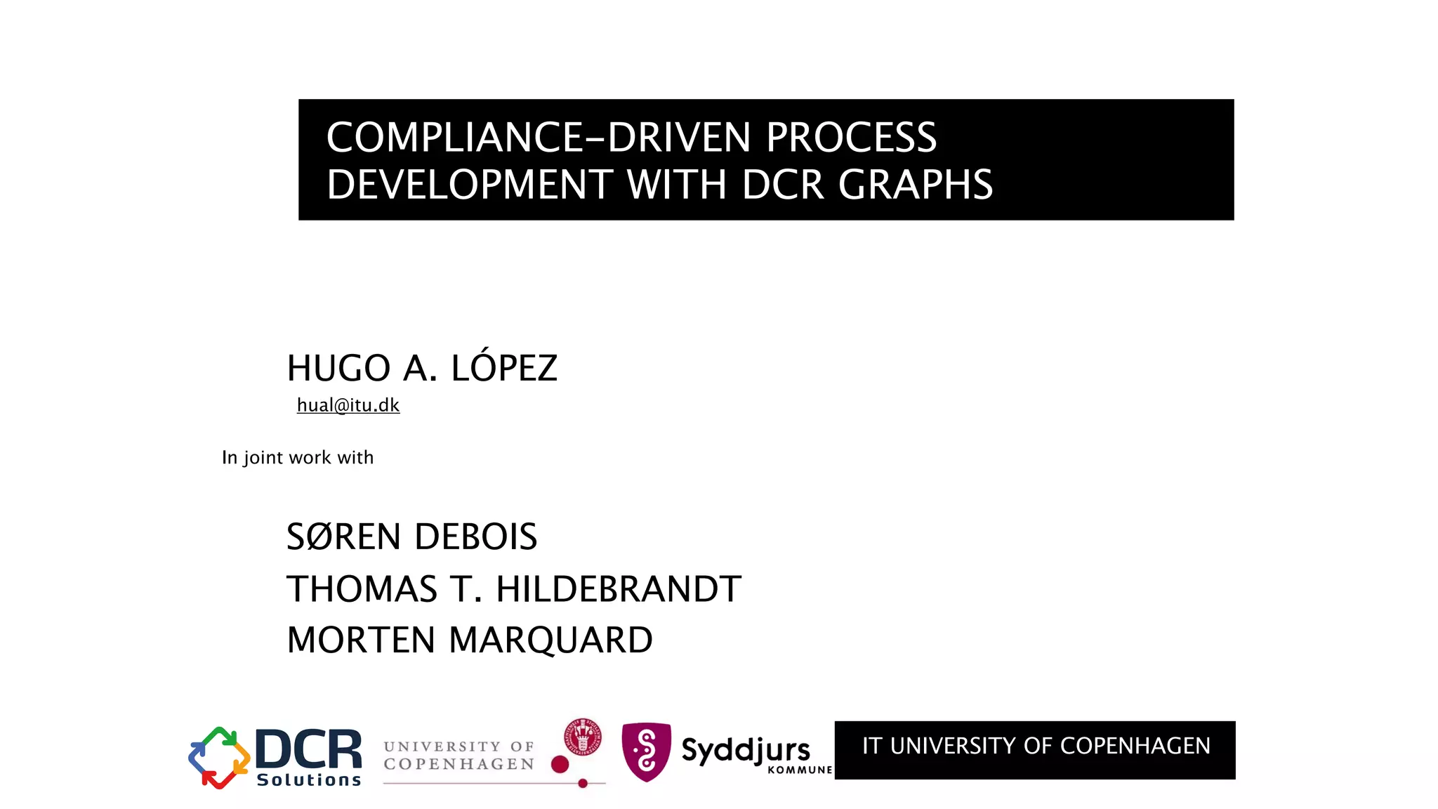 Compliance driven process development with DCR graphs | PPT