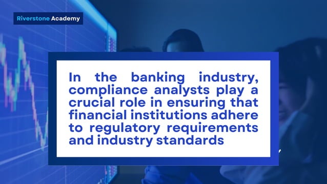 Become a Banking Compliance Expert: The Role of a Compliance Analyst | PPT