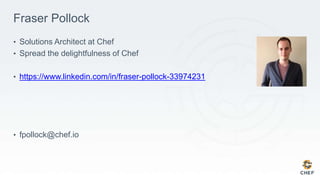 Compliance as Code: Velocity with Security - Fraser Pollock, Chef | PPTX