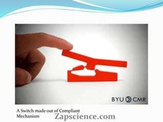 Compliant Mechanism and its Applications | PPTX