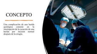 Complicaciones de herida quirúrgica.pptx