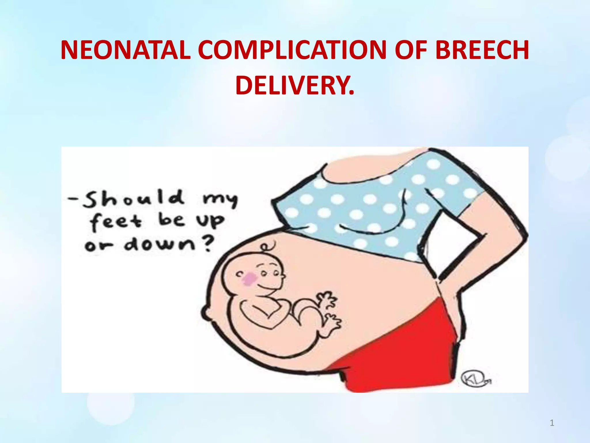 Complication of breech delivery. | PPTX