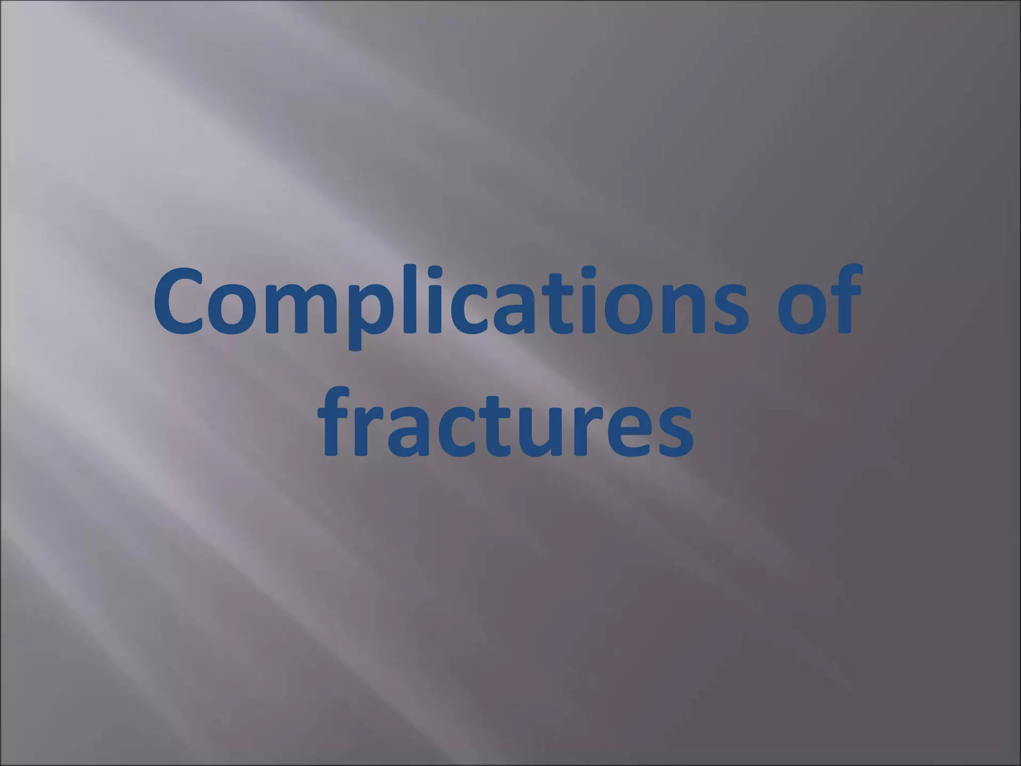 complication of fractures.ppt