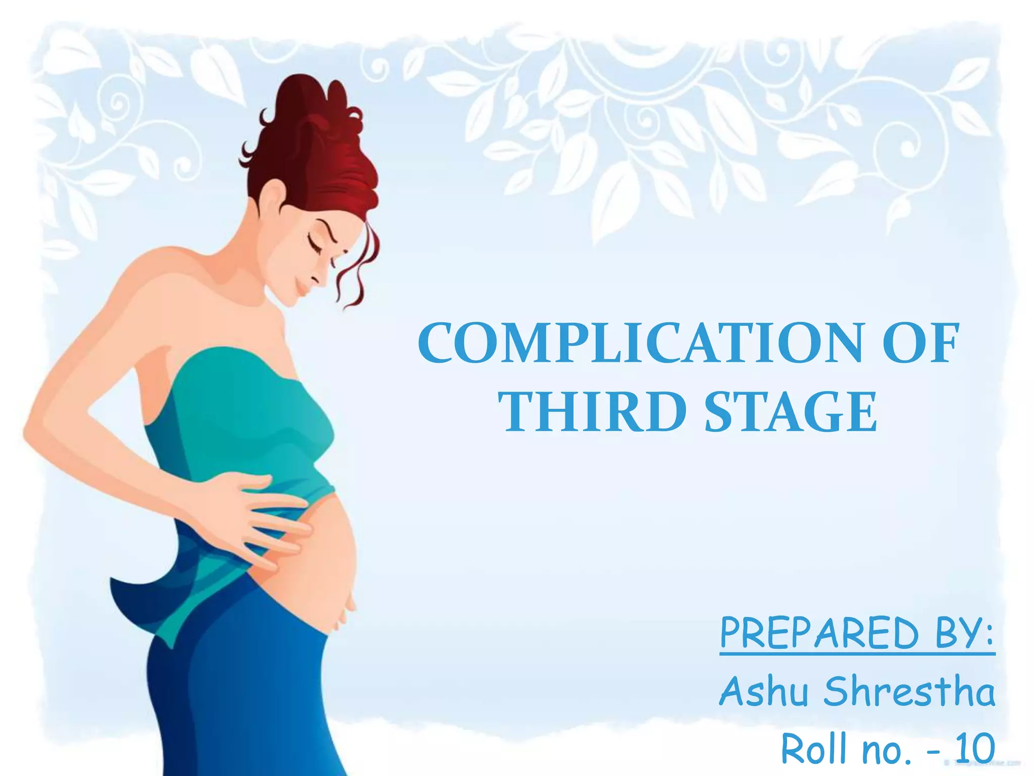 Complication of third stage of labour | PPTX