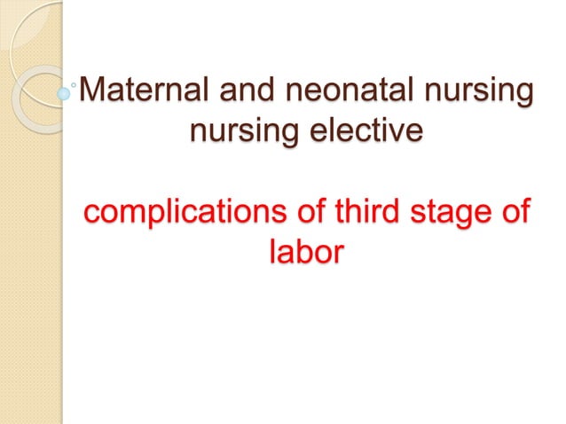 Complications-of-third-stage-of-labor.pptx | Free Download