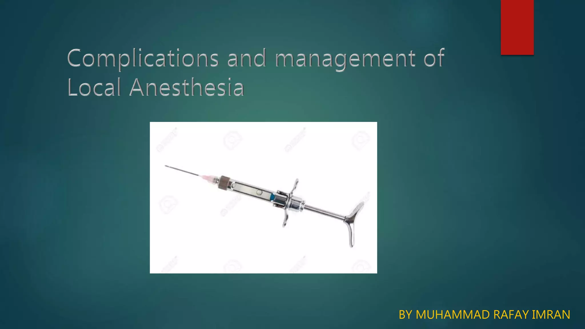 Complications and management of local anesthesia | PPTX