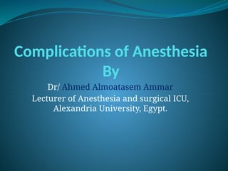 Complications of of of of Anesthesia.pptx