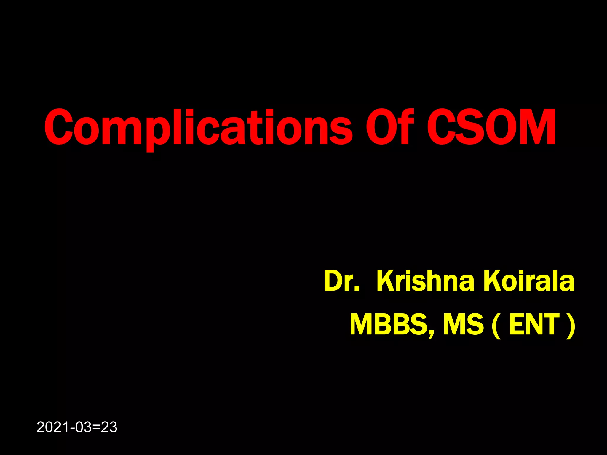 Complications of CSOM (Chronic Suppurative otitis Media) | PPT