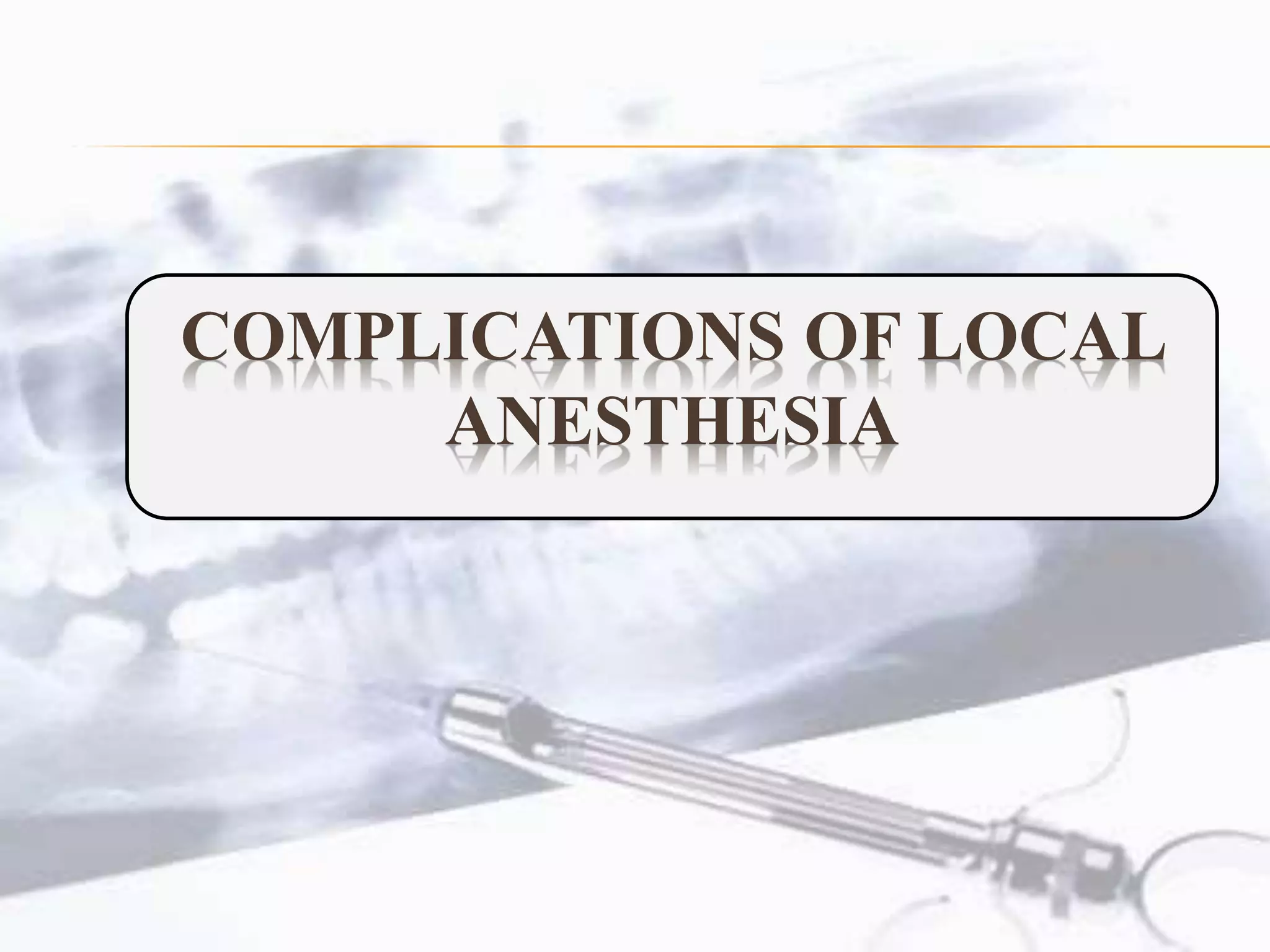 Complications of local anaesthesia | PPTX