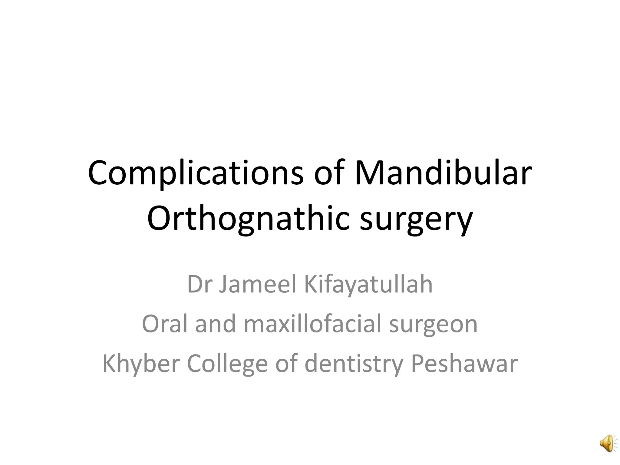 Complications of mandibular orthognathic surgery | PPTX