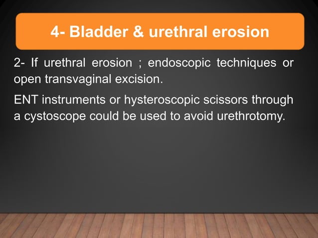 Complications of mesh in gynecologic surgery | PPTX | Reproductive ...