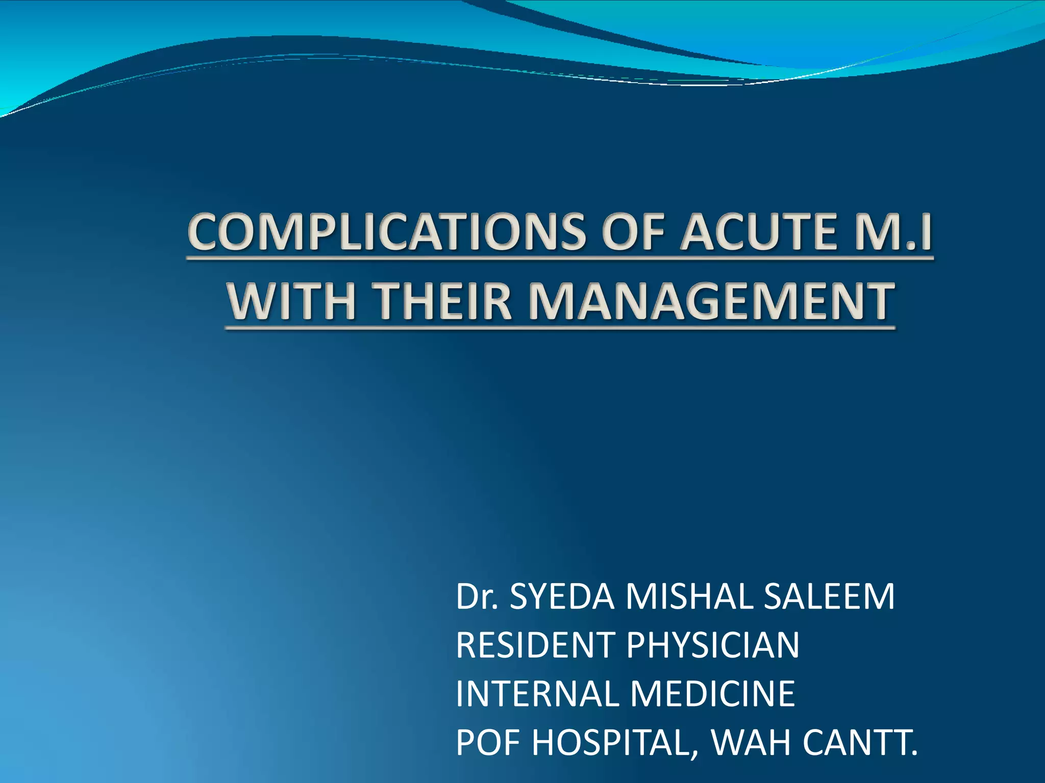 Complications of MI and their managements | PPTX