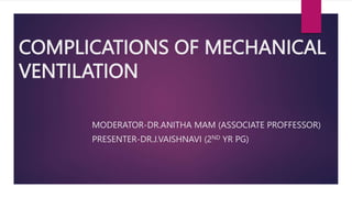 COMPLICATIONS OF Mechanical ventilations | PPTX