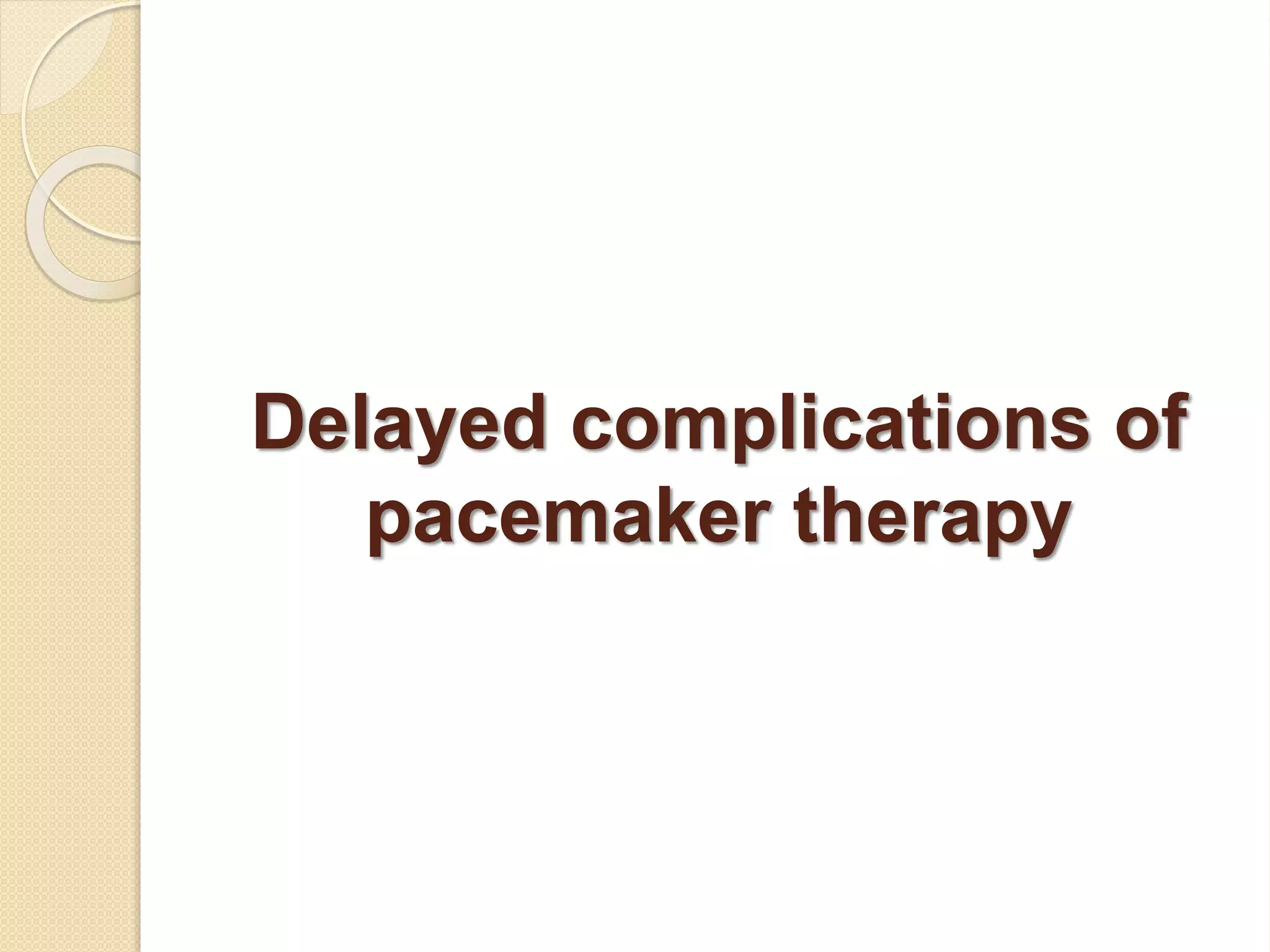 Complications of pacemaker implantation. Waleed Roshdy | PPTX