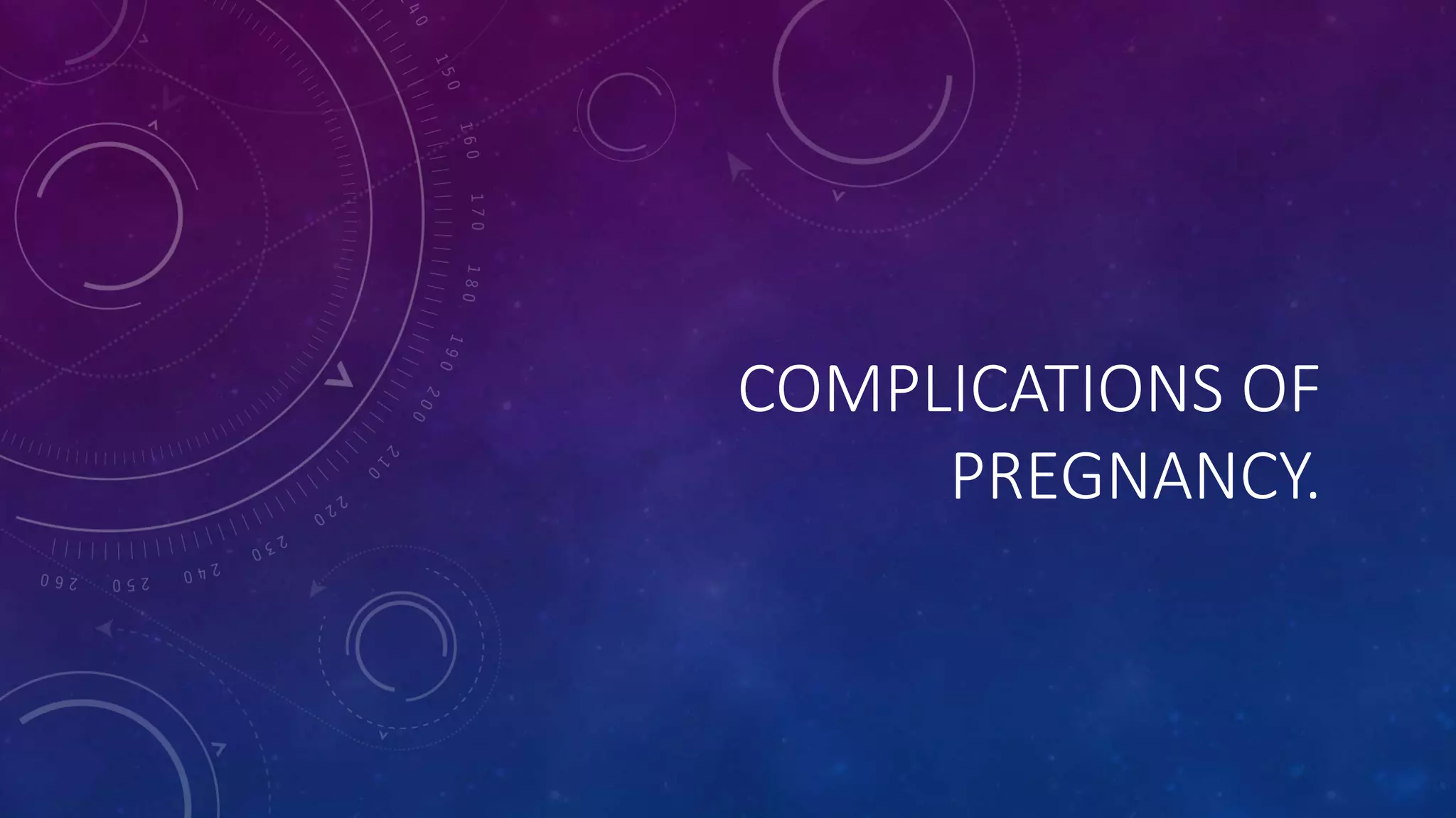 Complications Of Pregnancy | PPTX
