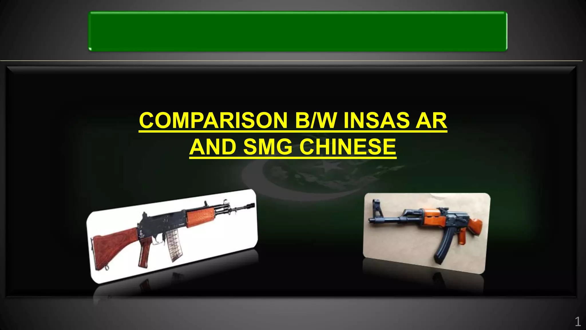 Comparison of INSAS and SMG chinese Type 56 | PPTX