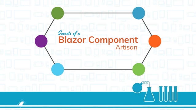 Secrets of a Blazor Component Artisan | PPTX | Web Design and HTML | Internet