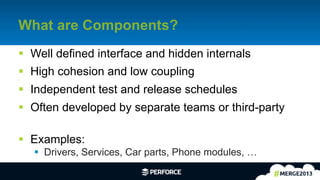 [Perforce] Component Based Development in Perforce | PPT