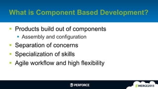 [Perforce] Component Based Development in Perforce | PPT