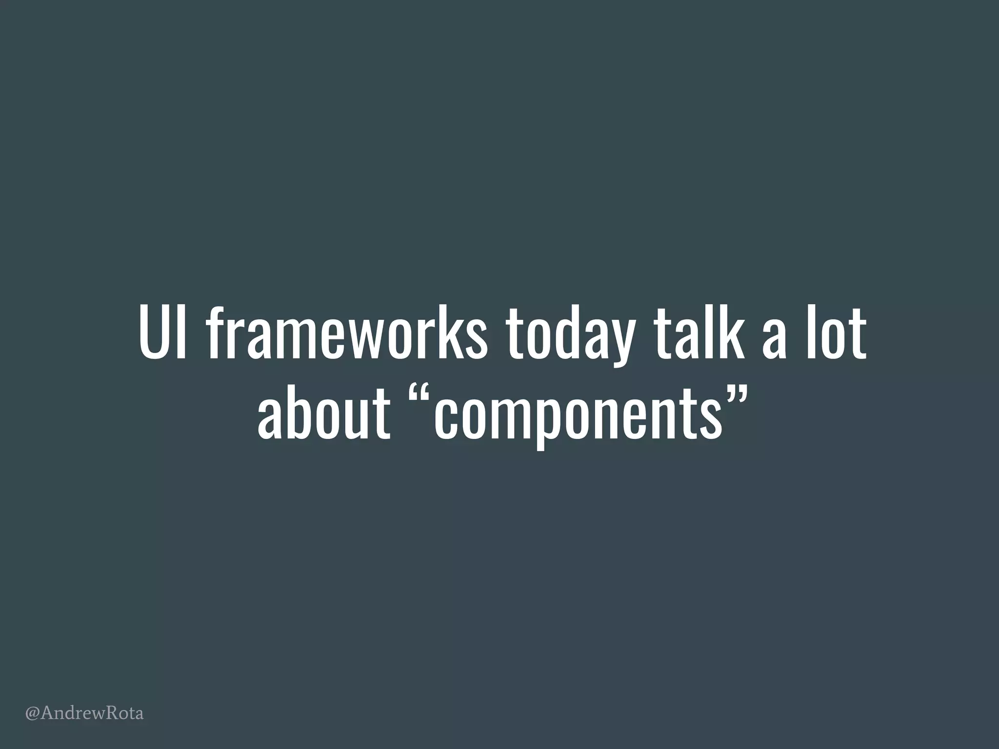 Component Based Ui Architectures For The Web Ppt