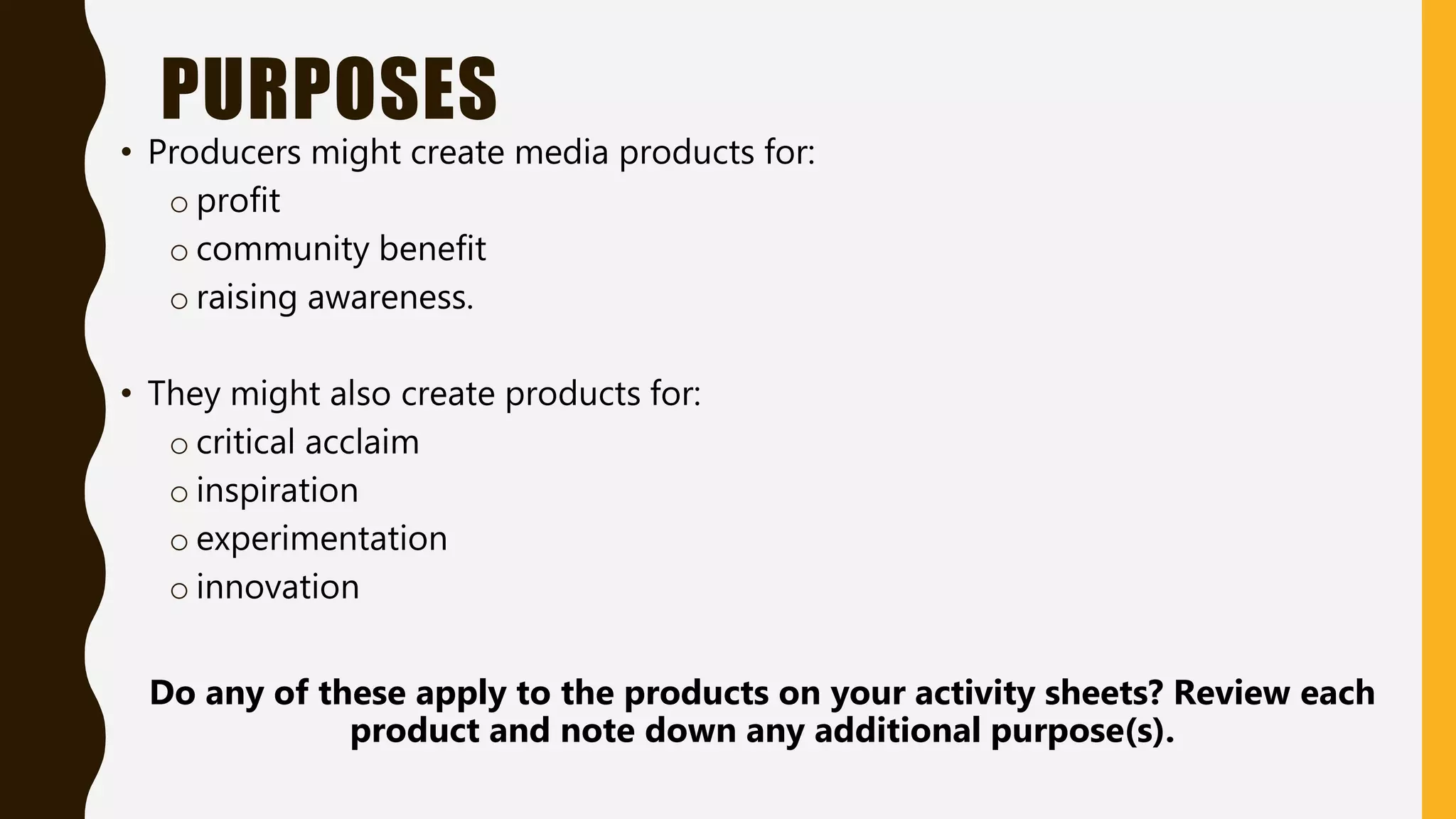 Component 1 lesson 4 purposes of media products | PPTX