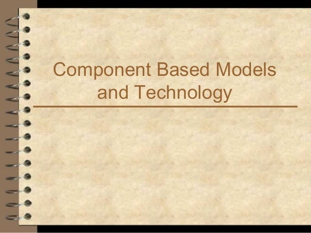 Component Based Models And Technology