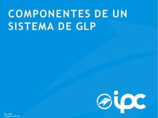 componentes-de-un-sistema-de-glp-1.pptx