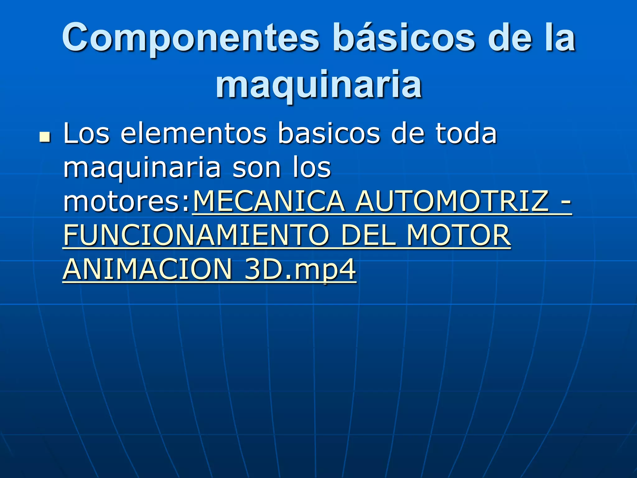 Componentes básicos de la maquinaria.ppt