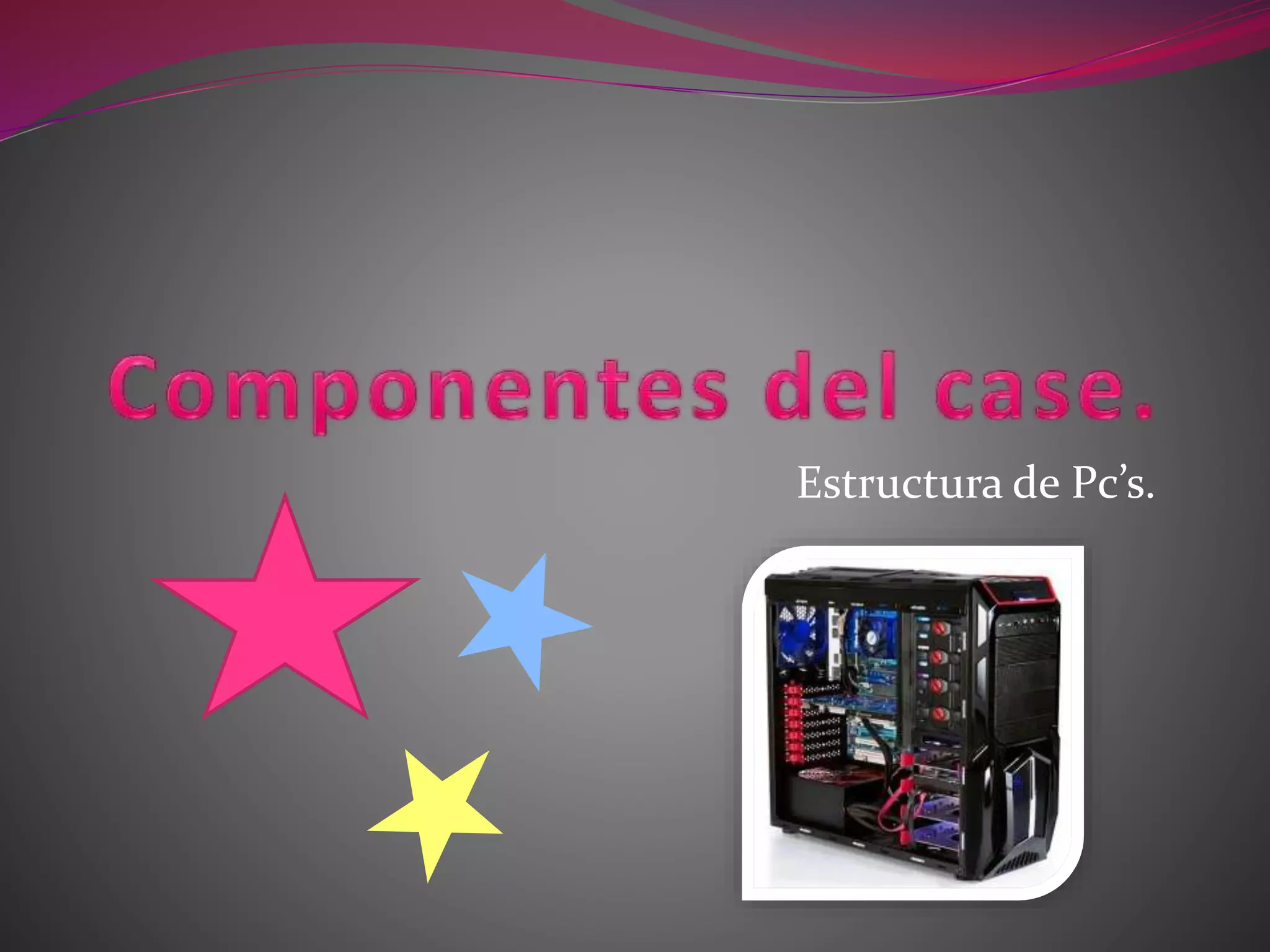 Componentes del case | PPTX