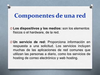 Componentes de una red | PPTX