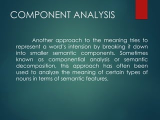 COMPONENTIAL ANALYSIS, VERB MEANING AND SUBCATEGORIZATION .pptx