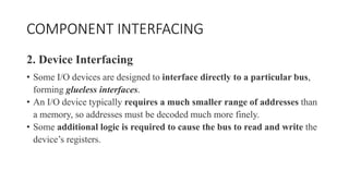COMPONENT INTERFACING.pptx | Operating Systems | Computer Software and Applications