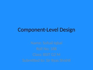 Component_Level_Design_5_Slides_Colored_Sohail_Iqbal-1.pptx