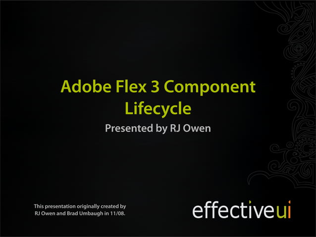 Adobe Flex 3 Component Life Cycle | PPT