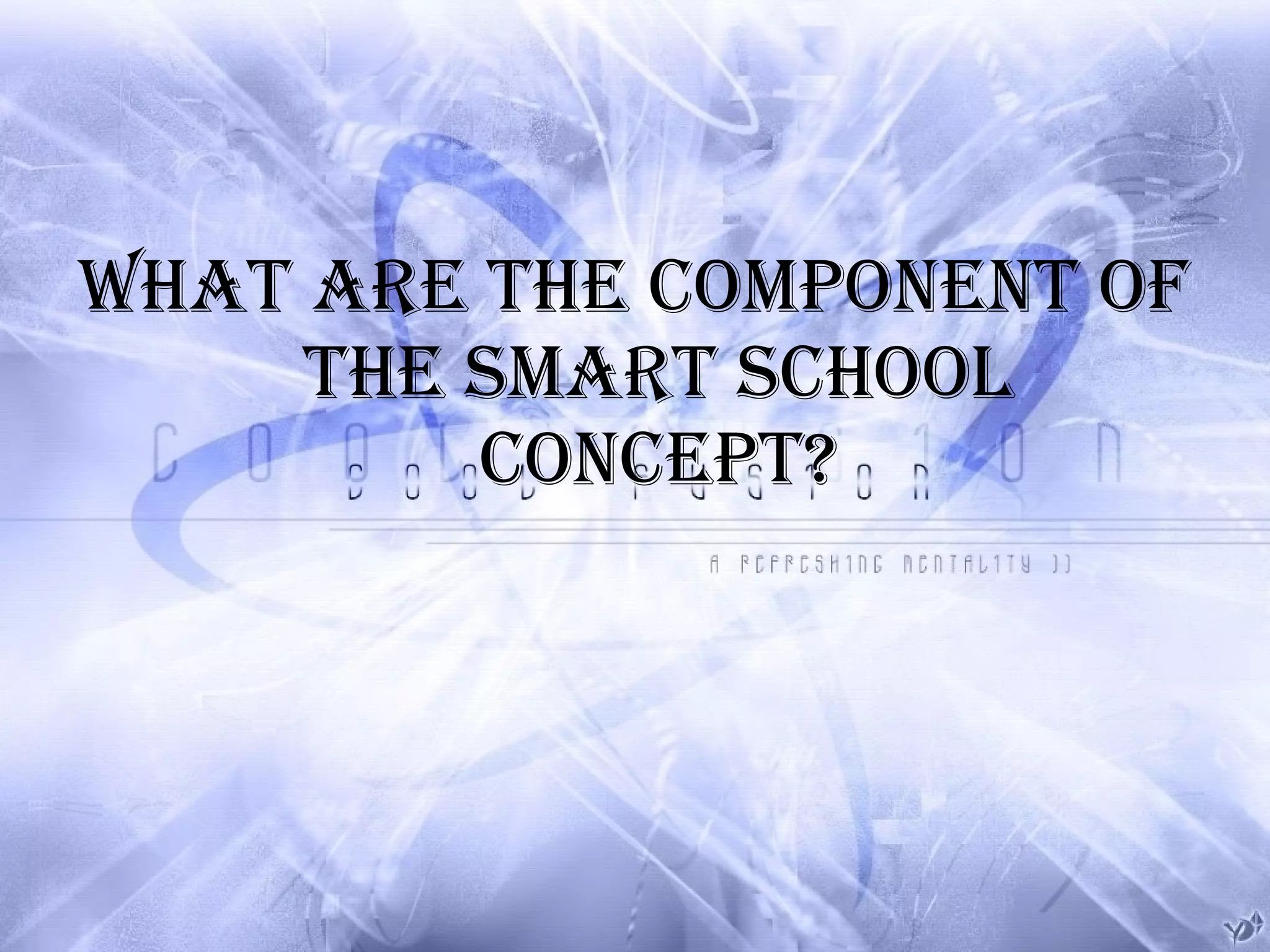 Component of smart school concept | PPT