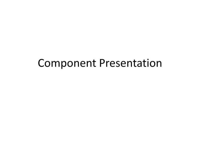 Component presentation | PPT