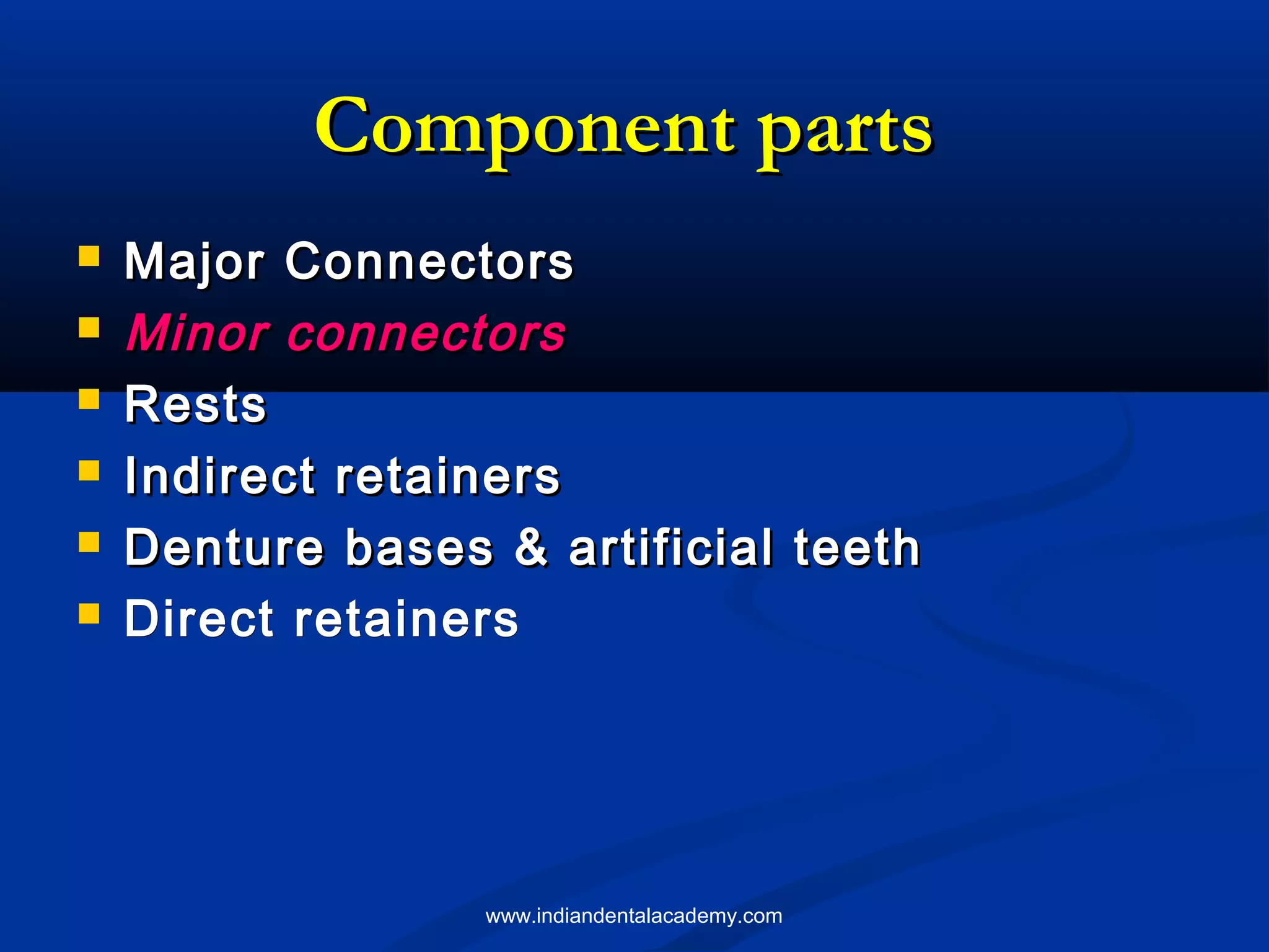 Role of component parts of cast partial dentures /dental courses | PPT