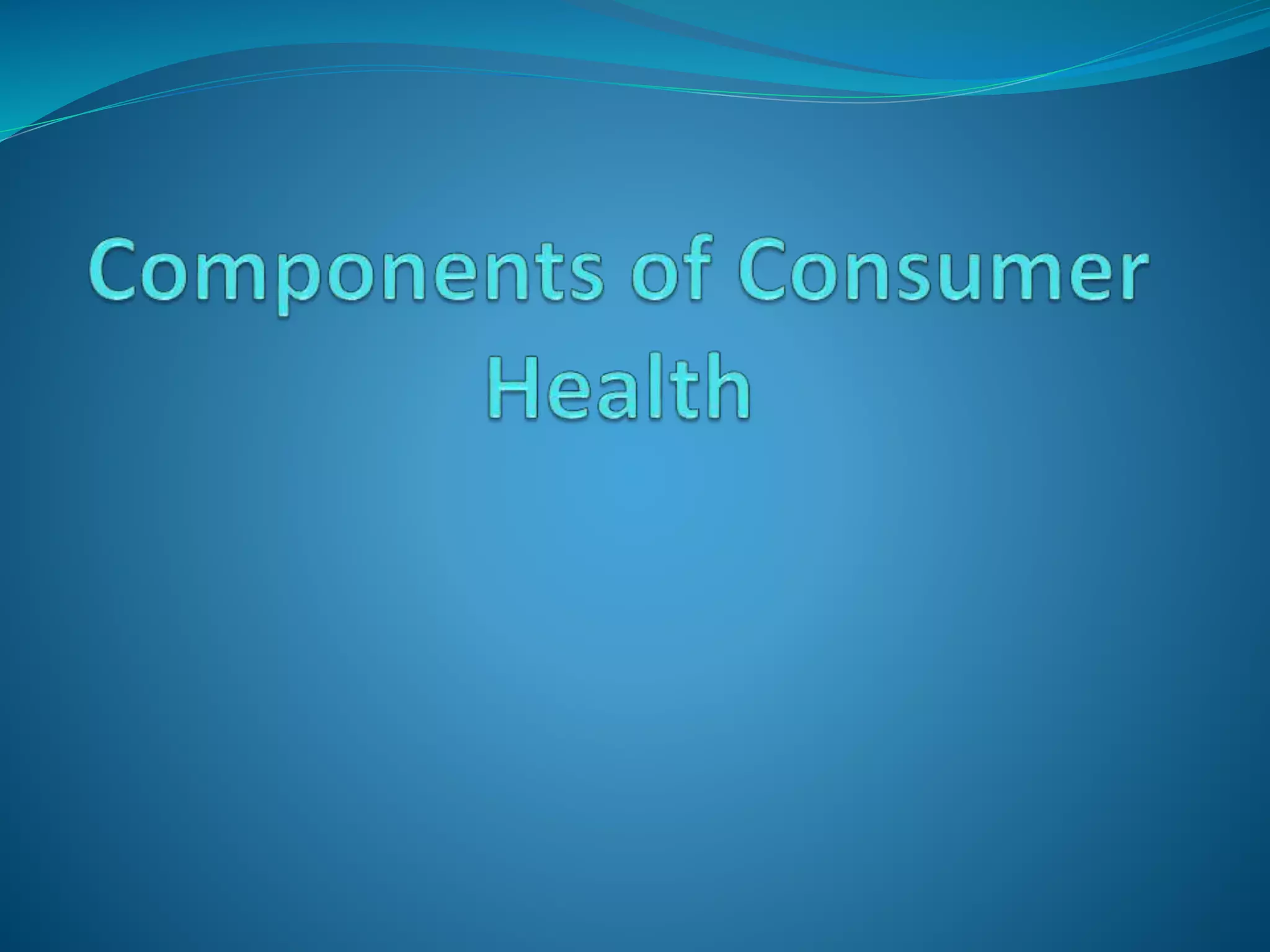 Components-of-Consumer-Health.pptx