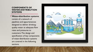 COMPONENTS-OF-WATER-DISTRIBUTION-SYSTEMS.pptx