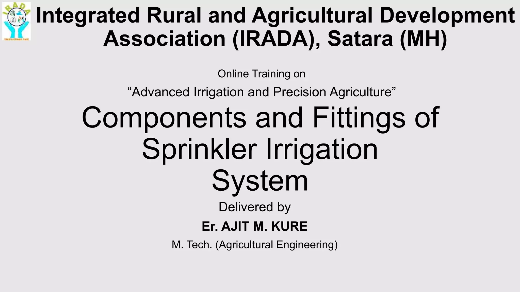 Components and fittings of sprinkler irrigation system | PPTX