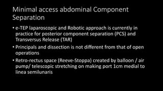 Component separation for ventral hernias prof. ahm shamsul alam | PPTX