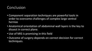 Component separation for ventral hernias prof. ahm shamsul alam | PPTX