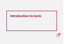 Components in Ionic Presentation (FrontEnd) | PPT