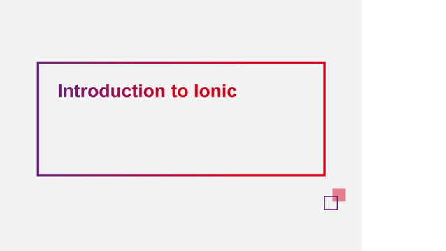 Components in Ionic Presentation (FrontEnd) | PPT