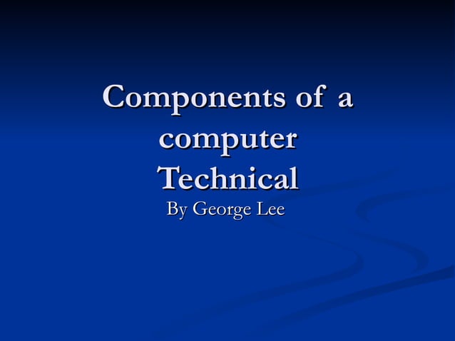 Components of a computer technical | PPT | Computer Peripherals | Computing