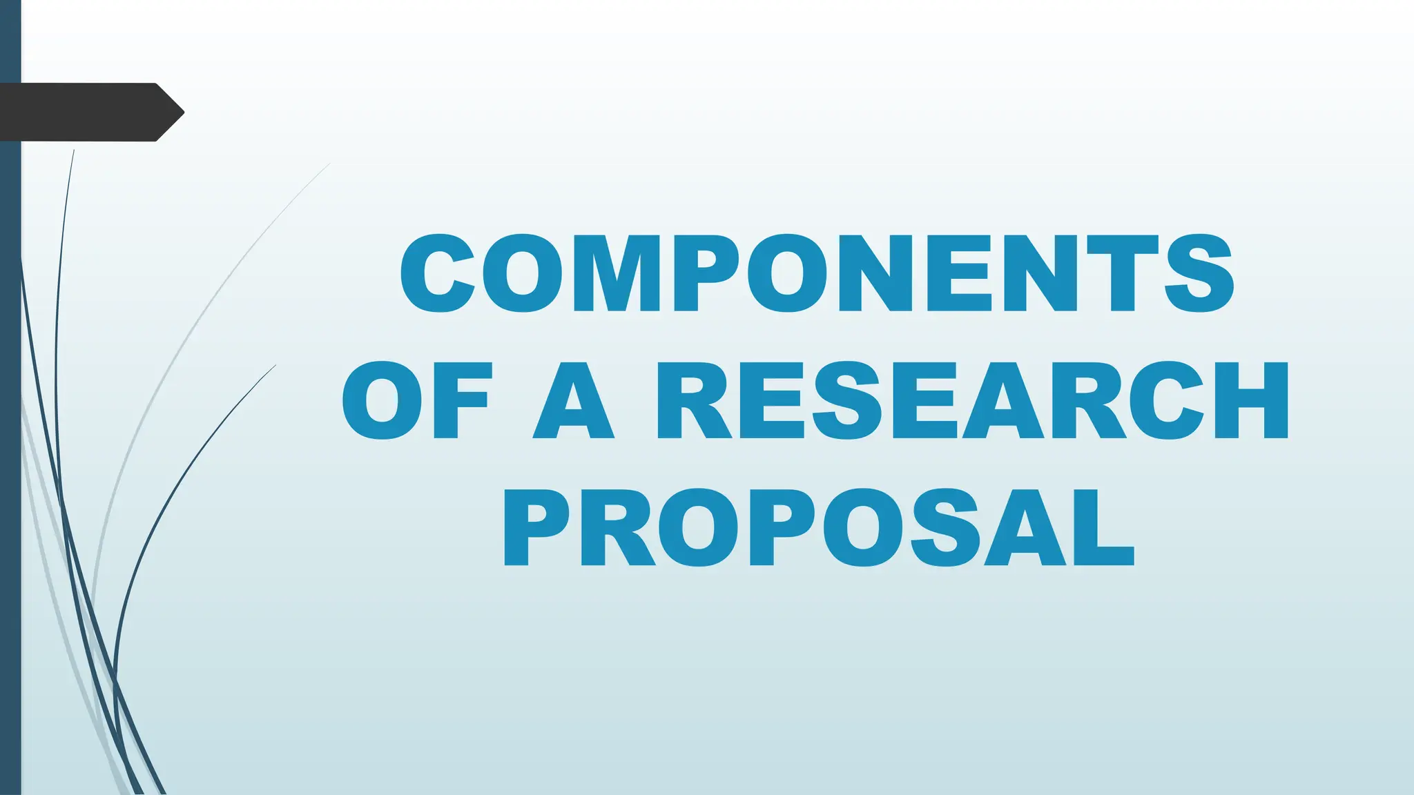 COMPONENTS OF A RESEARCH PROPOSAL final.pptx