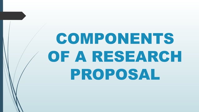 COMPONENTS OF A RESEARCH PROPOSAL final.pptx